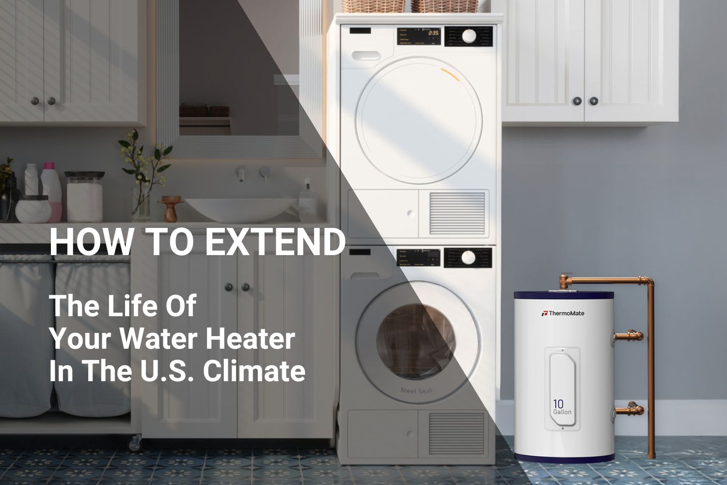 How to Extend the Life of Your Water Heater in the U.S. Climate