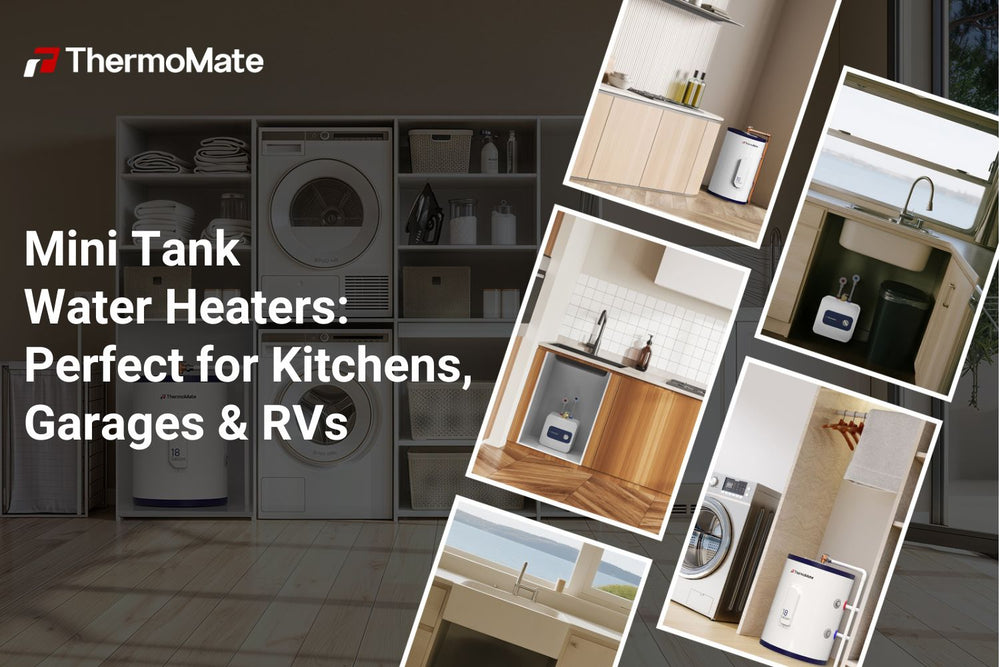 Mini Tank Water Heaters: Perfect for Kitchens, Garages & RVs