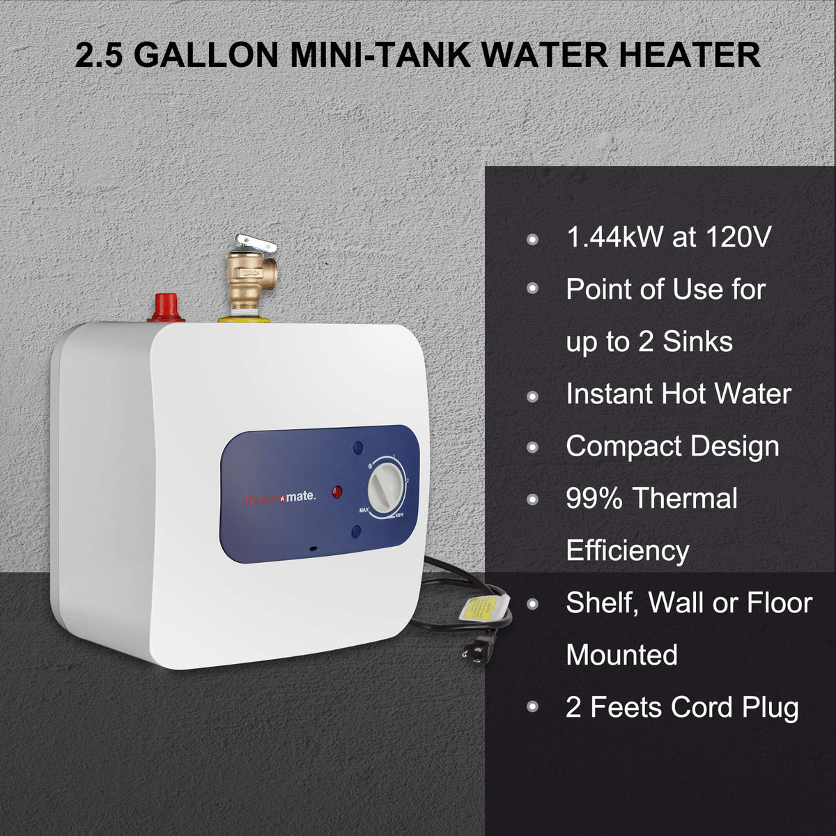Mini Tank Electric Water Heater 2.5 Gallons | Thermomate